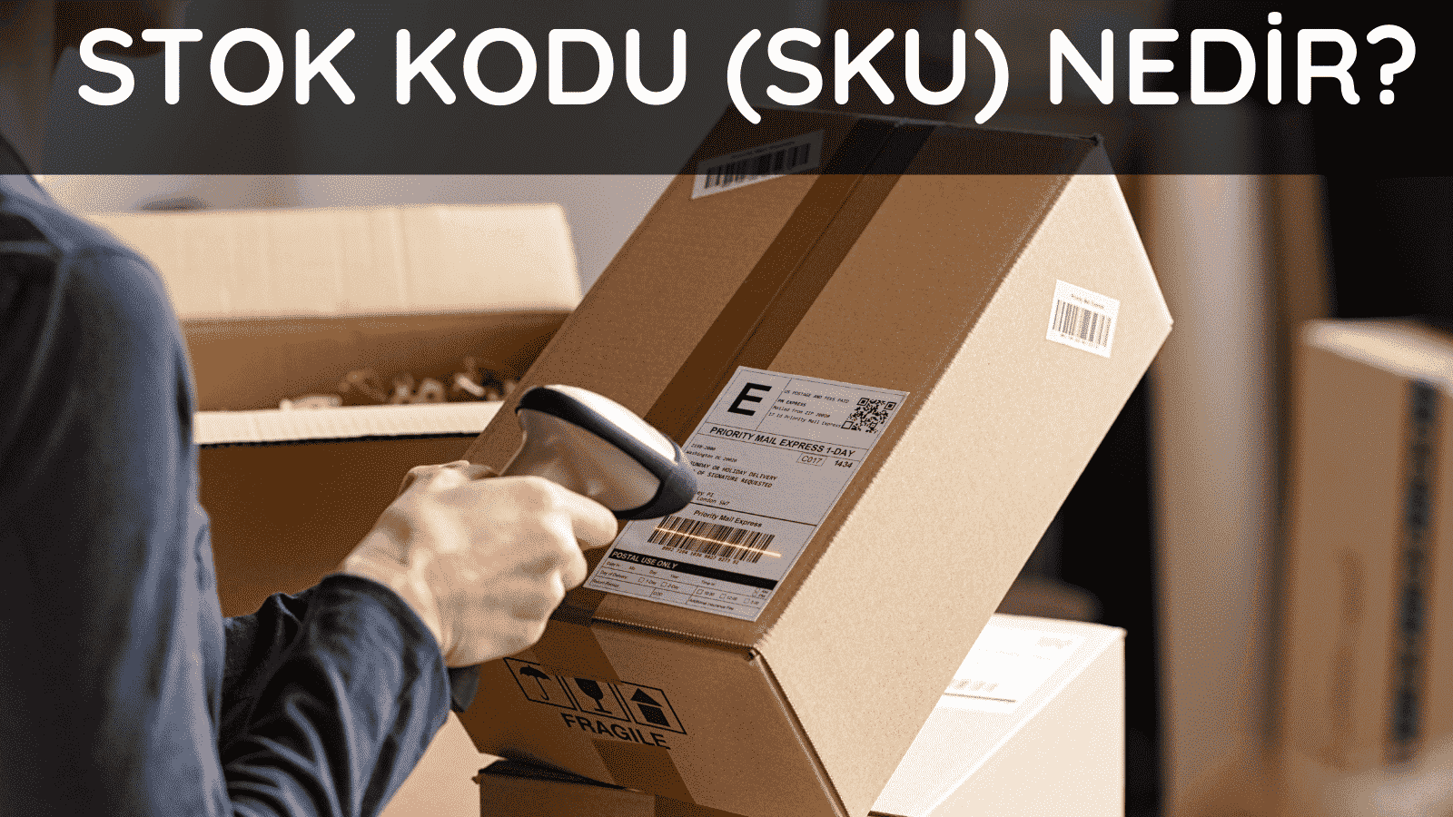 SKU Nedir? | Stok Kodu Nasıl Oluşturulur?