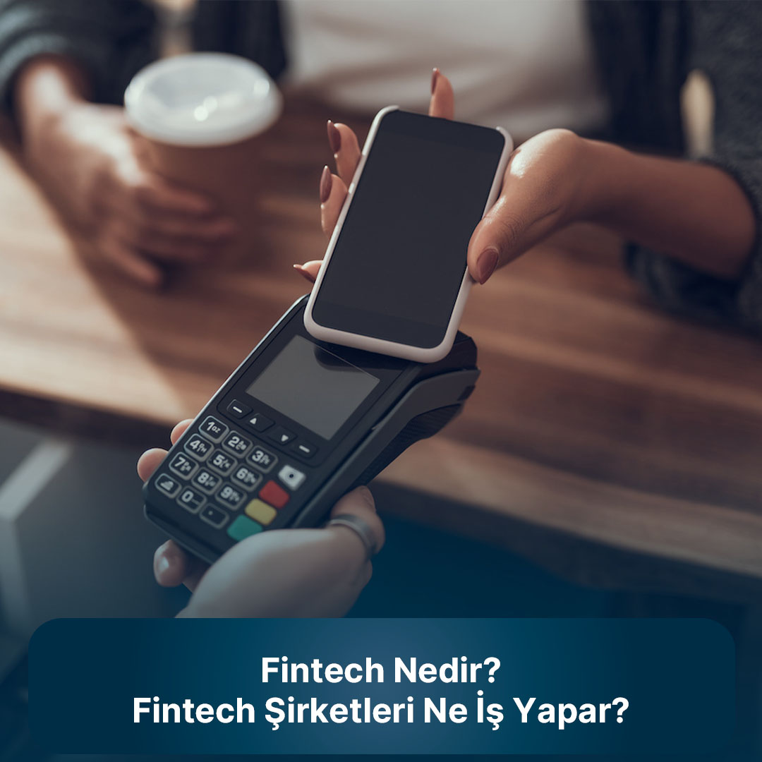 Fintech Nedir? | En İyi Fintech Uygulamaları 2025
