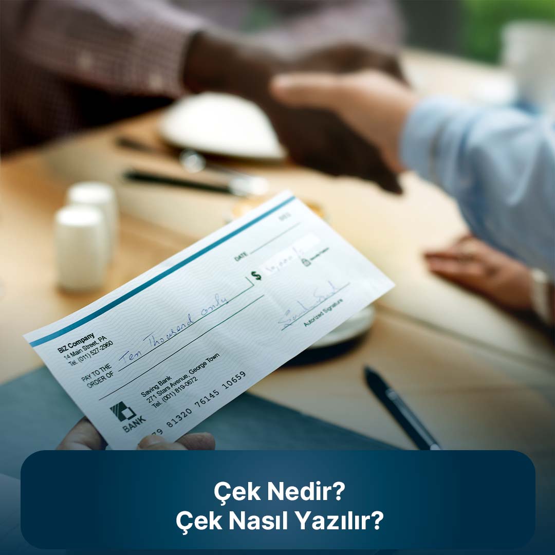 Çek Nedir & Çek Nasıl Yazılır? Hazır Çek Örneği 2025