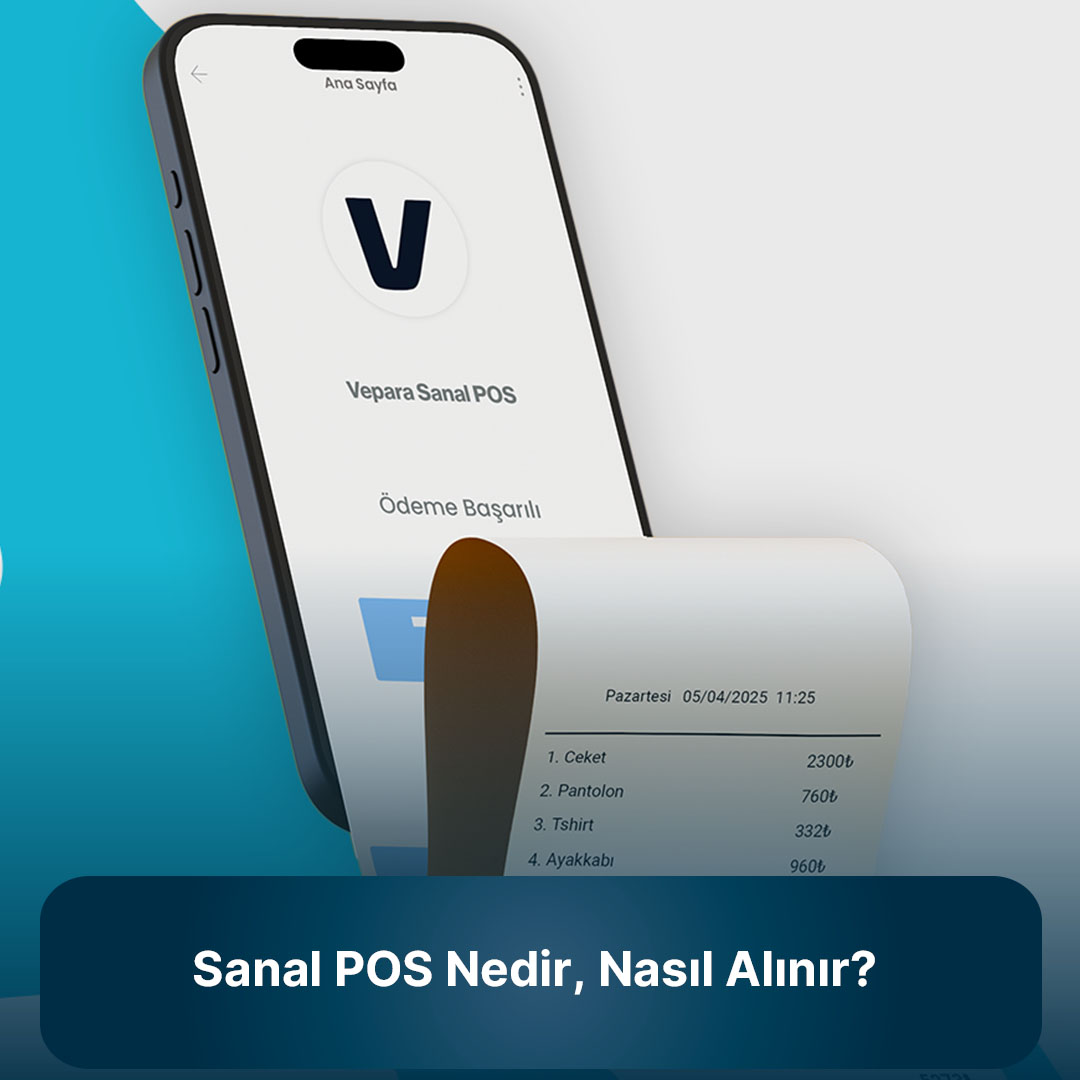 Sanal POS Nedir, Nasıl Alınır? Belgeler, Şartlar ve Başvuru [2025]