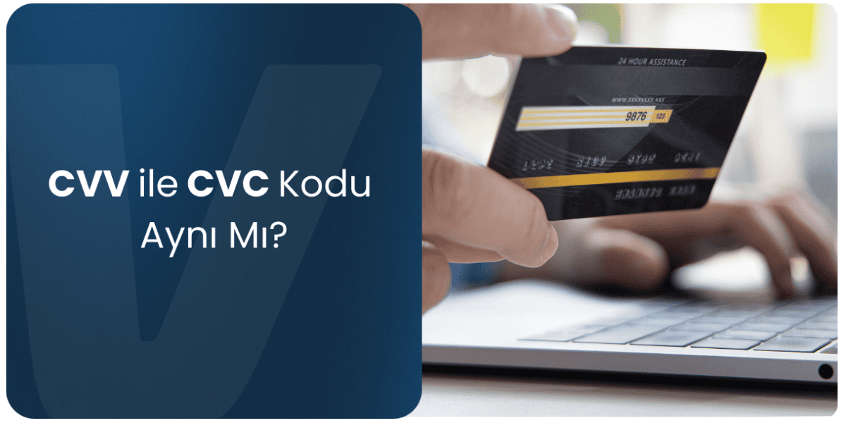 CVV Kodu Nedir? | Kart CVV Kodu Öğrenme